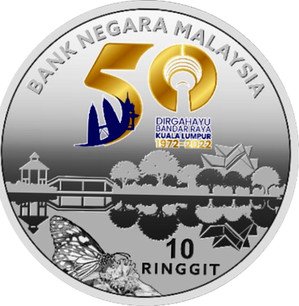 Malaysian Silver 10 Ringgit "50th Anniversary of Kuala Lumpur" 2022 | coinscatalog.NET