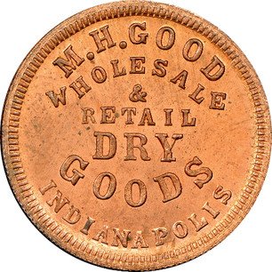 USA 1 Cent "Civil War Merchant Token. M.H. Good Dry Goods Indianapolis ...